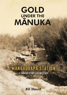 Gold Under The Manuka Mangaorapa Station - Pennys Bookstore