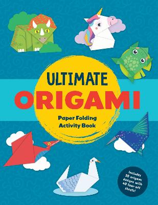 Ultimate Origami Activity Book - Pennys Bookstore