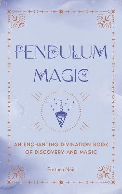 Pendulum Magic - Pennys Bookstore
